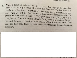 Solved Write a function bisect (f, a, b, to1) that employs | Chegg.com