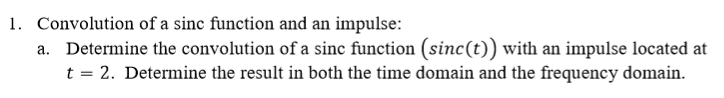 Solved Convolution of a sinc function and an impulse: a. | Chegg.com