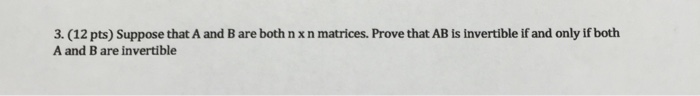 Solved Suppose that A and B are both n x n matrices. Prove | Chegg.com