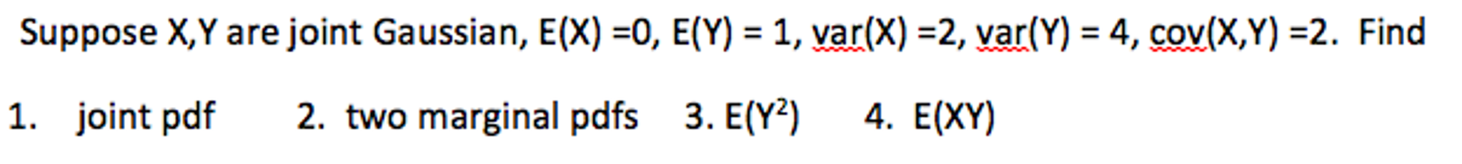 Solved Suppose X, Y are joint Gaussian, E(X) = 0, E(Y) = 1, | Chegg.com