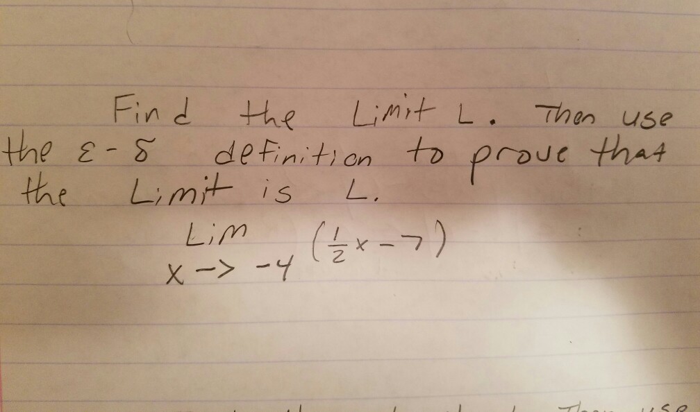 Solved Find the Limit L. Then use the E - delta definition | Chegg.com