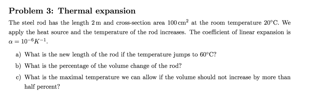 Solved Problem 3: Thermal expansion The steel rod has the | Chegg.com