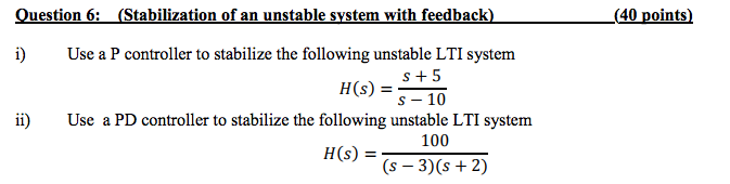 Solved 40 points) i) Use a P controller to stabilize the | Chegg.com