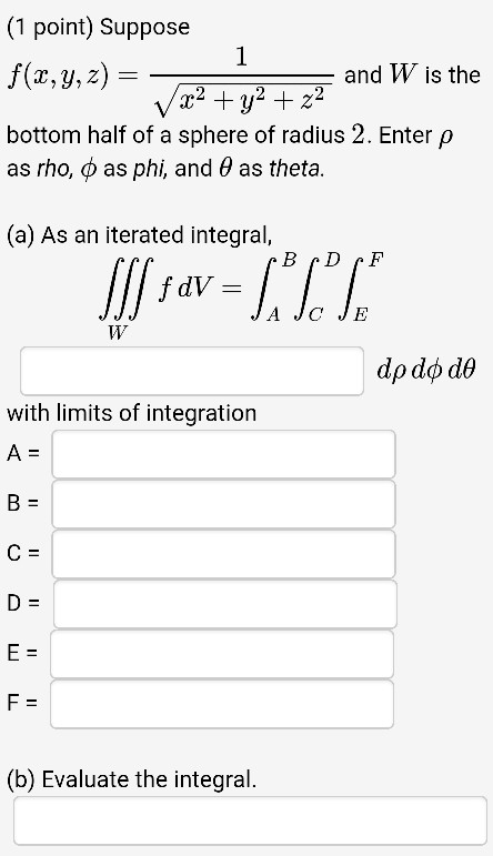 Solved (1 point) Suppose f(x,y, z) = bottom half of a sphere | Chegg.com