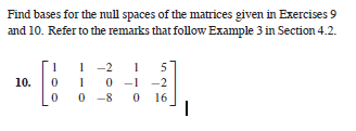 Solved Find bases for the null spaces of the matrices given | Chegg.com