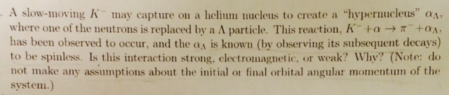 Solved A slow-moving K^- may capture on a helium nucleus to | Chegg.com