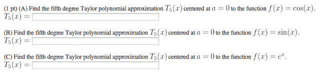 Solved Find the fifth degree Taylor polynomial approximation | Chegg.com
