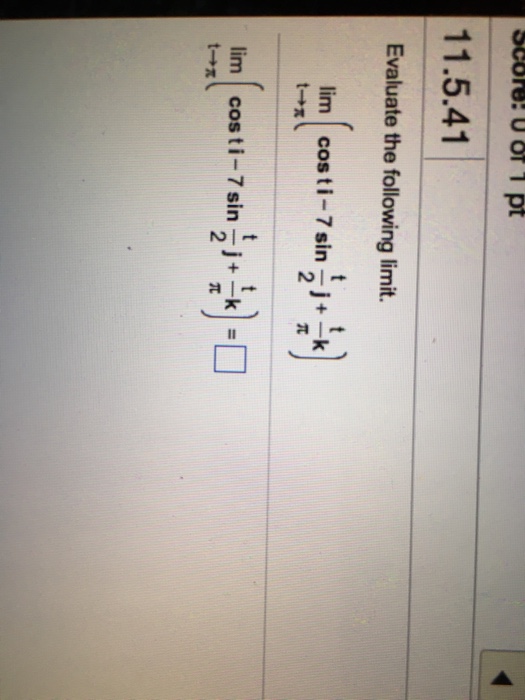 Solved Evaluate the following limit. lim_t rightarrow pi | Chegg.com