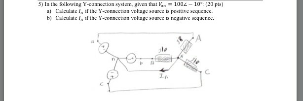 Solved 5) In the following Y-connection system, given that | Chegg.com