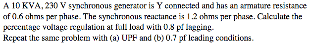 Solved A 10 Kva 230 V Synchronous Generator Is Y Connected