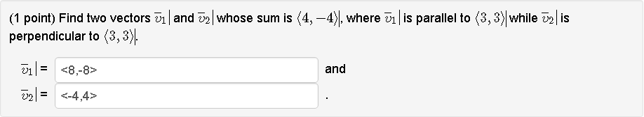 Solved Find two vectors v1 and v2 whose sum is ?4,?4?, where | Chegg.com