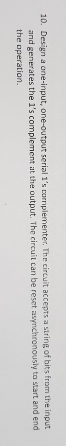 Solved Design a one-input, one-output serial 1's | Chegg.com