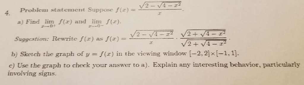 Solved Suppose f(x) = Squareroot 2 - Squareroot 4 - x^2/x. | Chegg.com