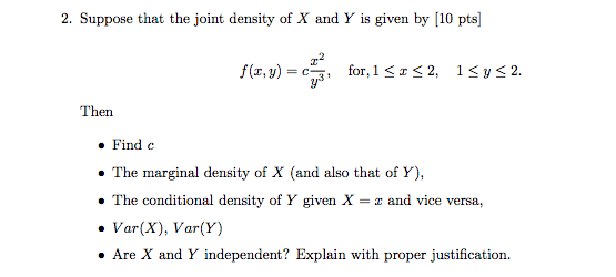 Solved Suppose that the joint density of X and Y is given by | Chegg.com
