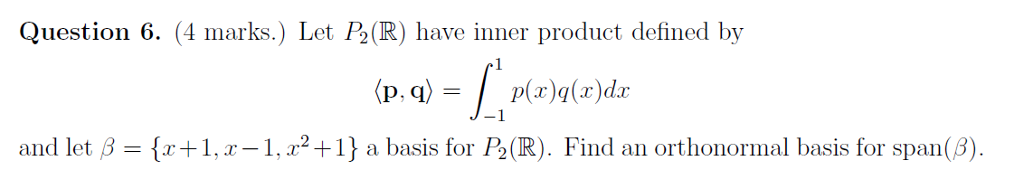 Solved Let P_2(R) have inner product defined by (P, q) = | Chegg.com