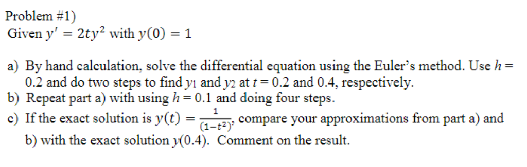 Solved Problem # 1 ) Given y, = 2ty2 with y(0) = 1 a) By | Chegg.com