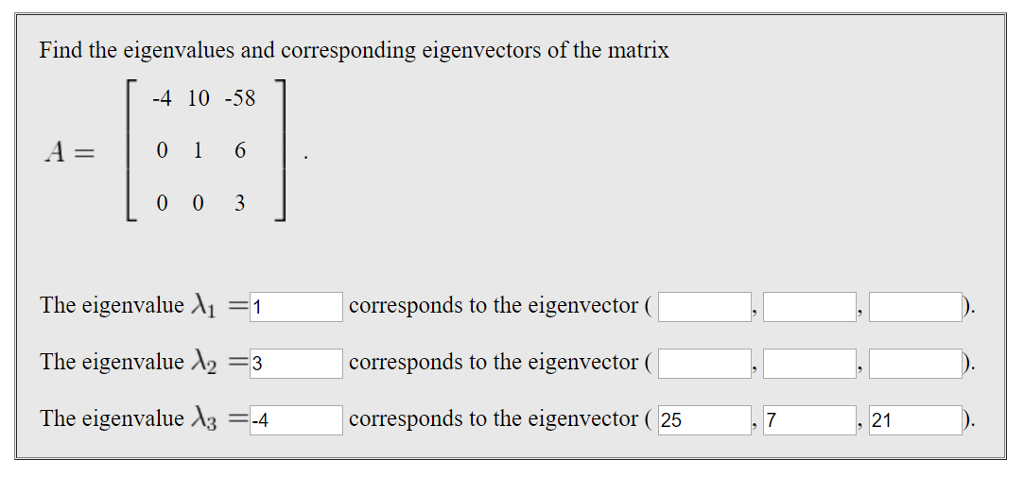 Solved Find the eigenvalues and corresponding eigenvectors | Chegg.com