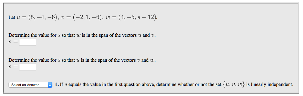 Solved Determine the value for s so that w is in the span of | Chegg.com