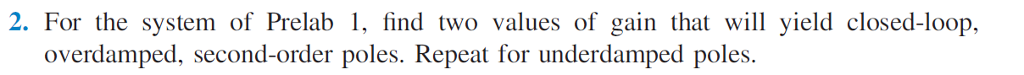 Solved 2 For The System Of Prelab 1 Find Two Values Of 