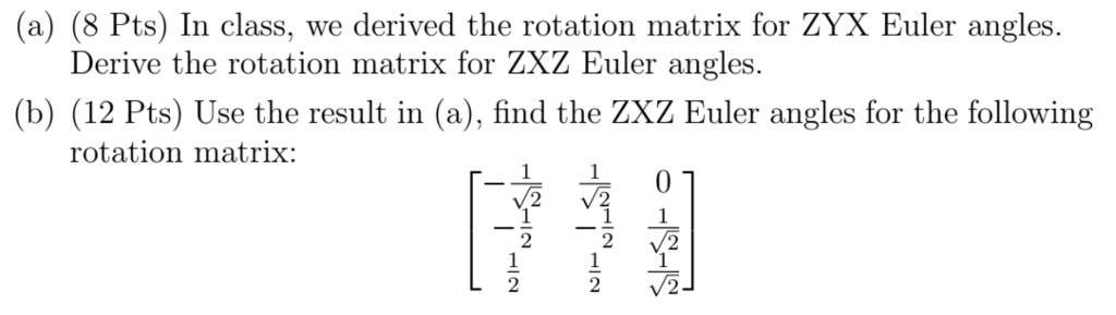 Solved (a) (8 Pts) In class, we derived the rotation matrix | Chegg.com