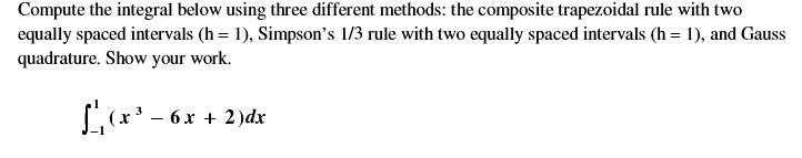 Solved Compute the integral below using three different | Chegg.com