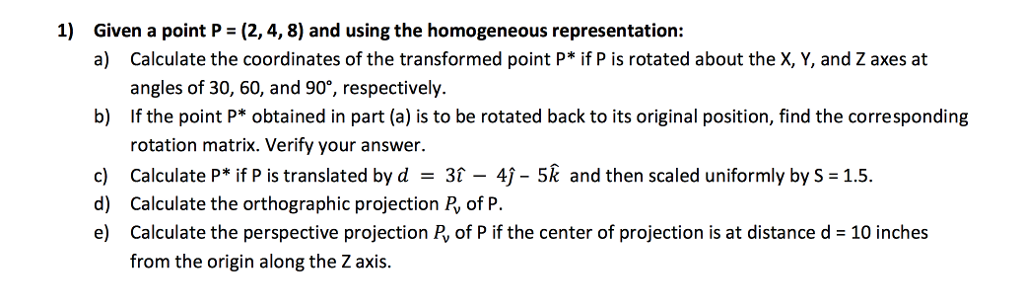 Given a point P = (2, 4, 8) and using the homogeneous | Chegg.com