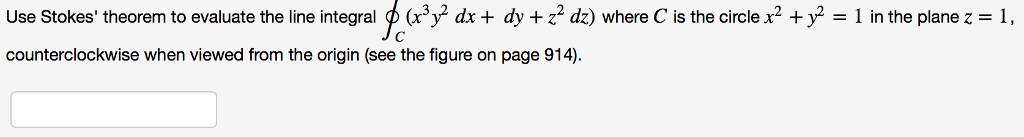 Solved Use Stokes' theorem to evaluate the line integral | Chegg.com