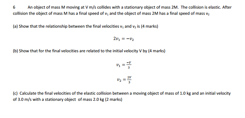 Solved 6 An Object Of Mass M Moving At V M S Collides With A