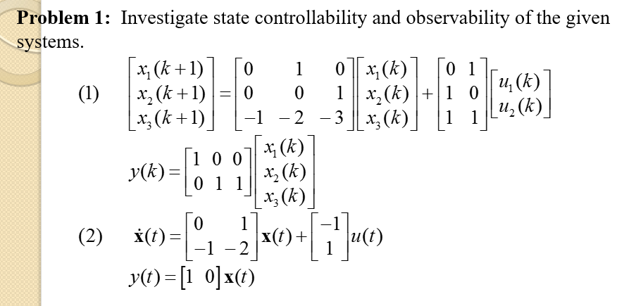 Solved Investigate state controllability and observability | Chegg.com Solved Investigate state controllability and observability | Chegg.com