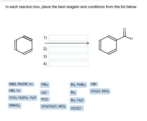Solved In each reaction box, place the best reagent and | Chegg.com