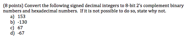 Solved (8 points) Convert the following signed decimal | Chegg.com