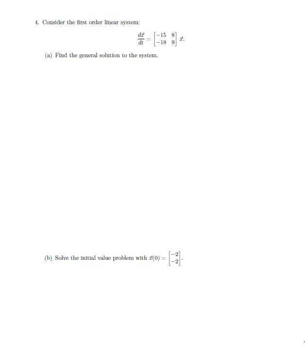 Solved 4 Consider The First Order Linear System Dx Dt [ 15