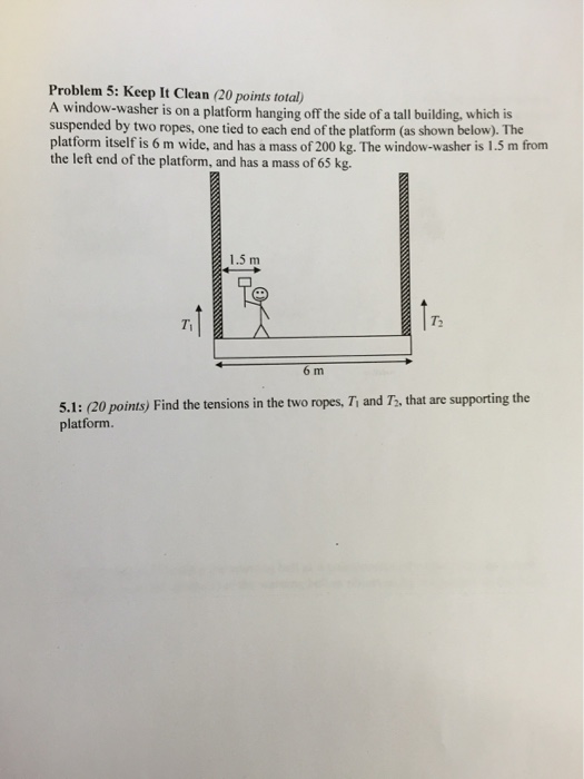 Solved Problem 5: Keep It Clean A window-washer is on a | Chegg.com