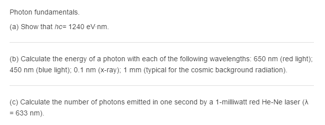 Solved Photon fundamentals. (a) Show that hc = 1240 eV-nm. | Chegg.com