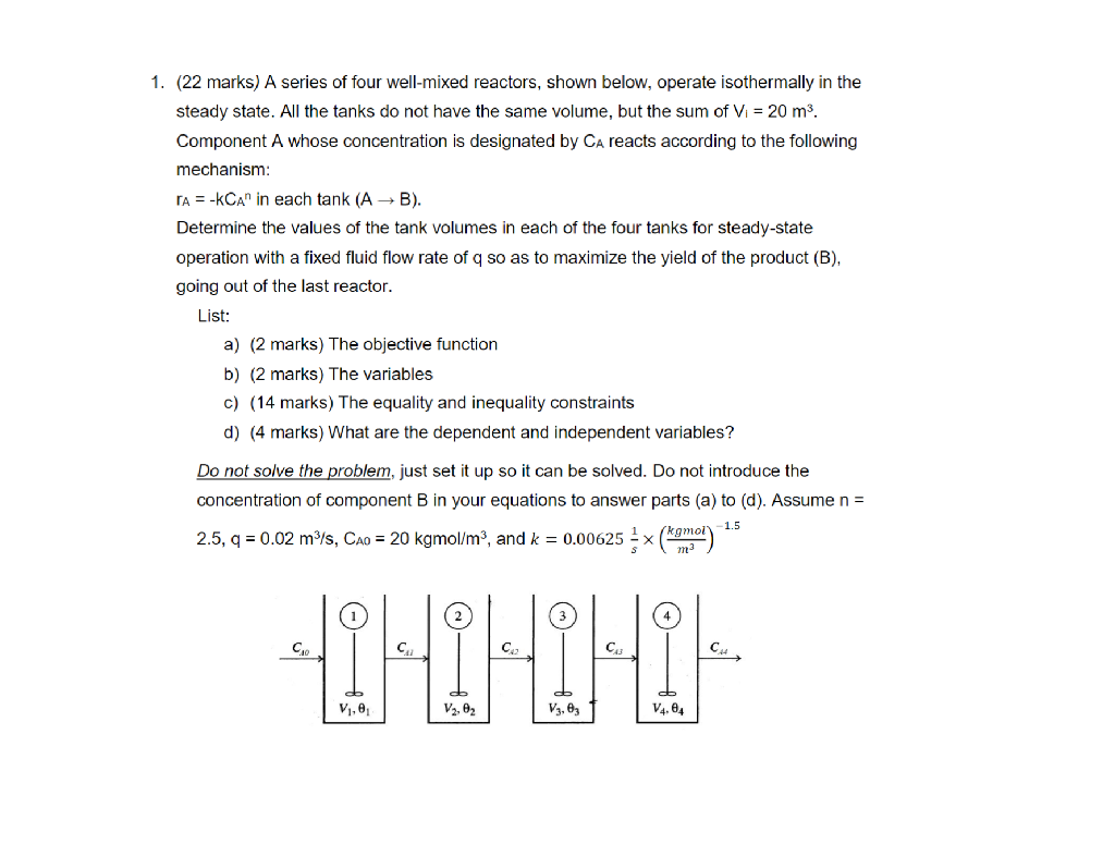 1. (22 marks) A series of four well-mixed reactors, | Chegg.com