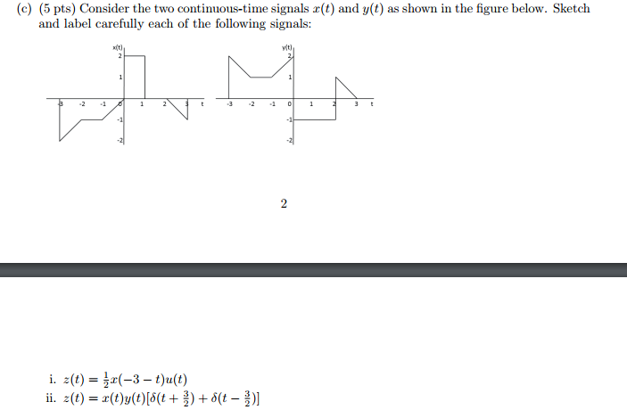 Solved Consider the two continuous-time signals x(t) and | Chegg.com Solved Consider the two continuous-time signals x(t) and | Chegg.com