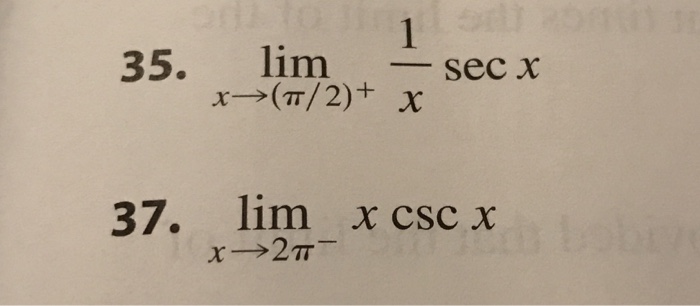 Solved lim x rightarrow (pi/2) + 1/x sec x lim x rightarrow | Chegg.com