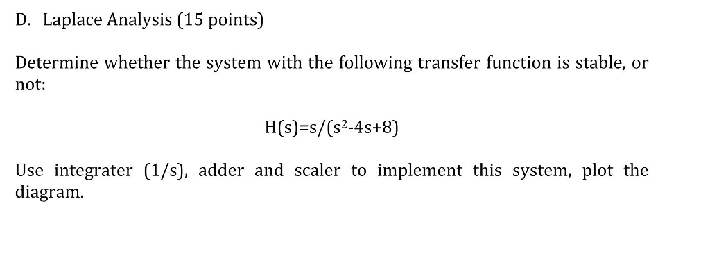 Solved D. Laplace Analysis (15 points) Determine whether the | Chegg.com
