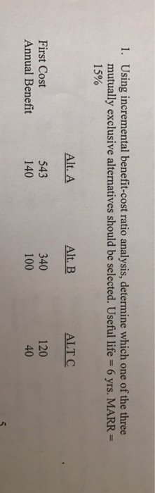 Solved Using incremental benefit-cost ratio analysis, | Chegg.com