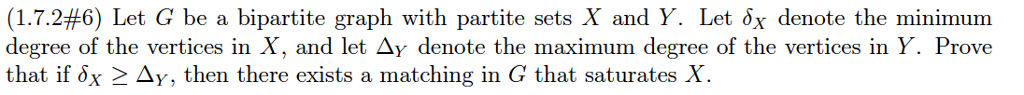 Solved (1.7.2#6) Let G be a bipartite graph with partite | Chegg.com