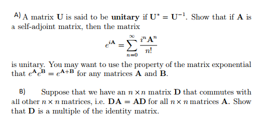 Solved A) A matrix U is said to be unitary if U? = U?1 . | Chegg.com
