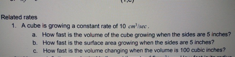 Solved Related rates 1. A cube is growing a constant rate of | Chegg.com