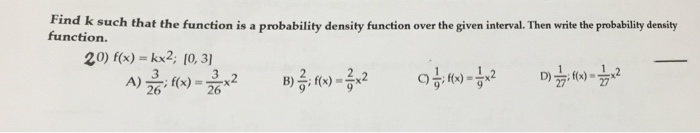 Solved Find k such that the function is a probability | Chegg.com