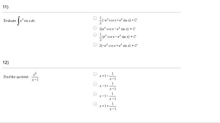 Solved Evaluate integral e^x sin x dx 1/2(-e^x cos x + e^x | Chegg.com Solved Evaluate integral e^x sin x dx 1/2(-e^x cos x + e^x | Chegg.com