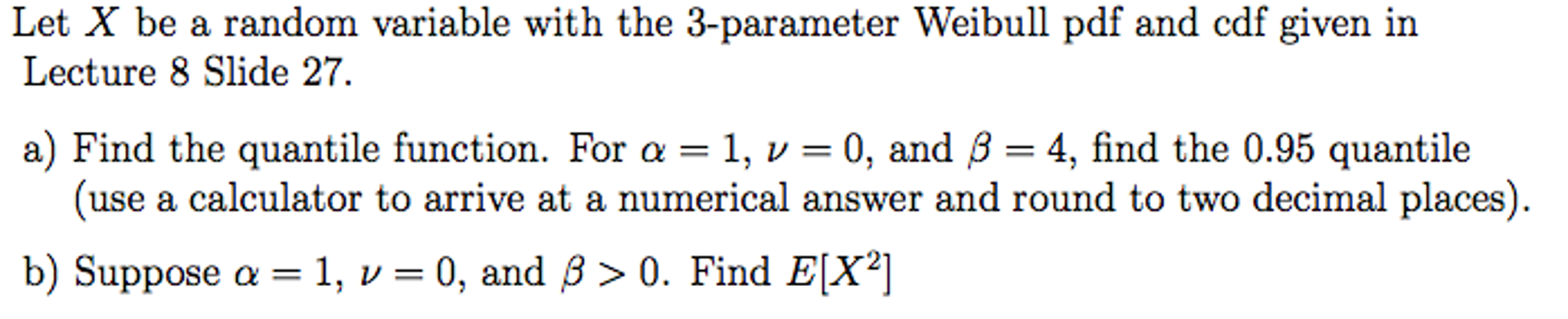 Solved Let X be a random variable with the 3-parameter | Chegg.com