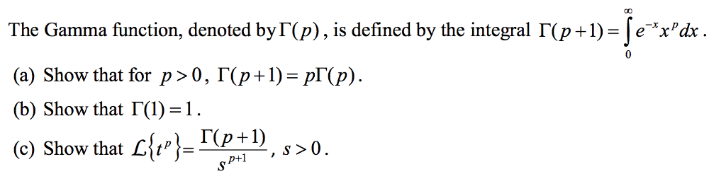 Solved The Gamma function, denoted by gamma (p), is defined | Chegg.com