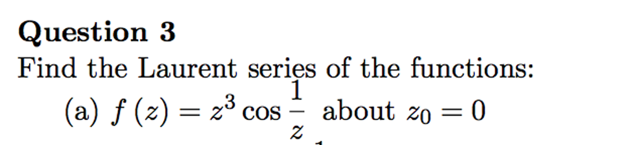 Solved Find The Laurent Series Of The Functions F Z Z 3