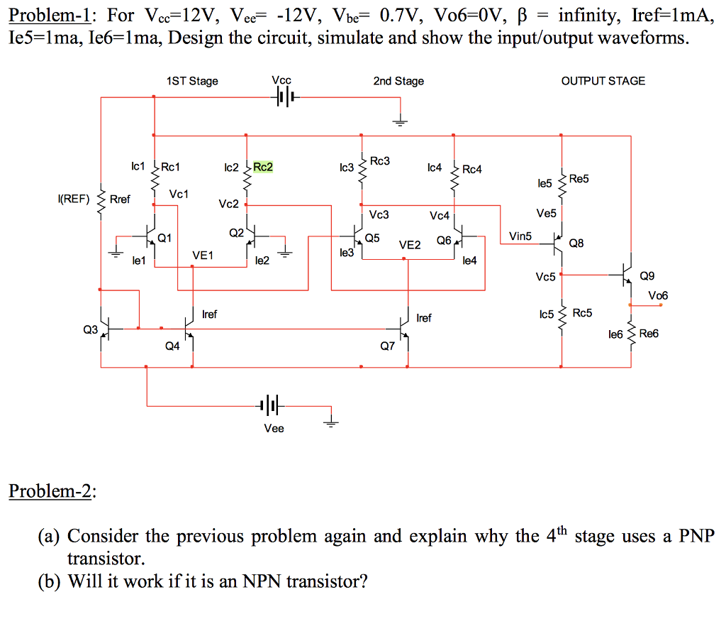 Solved Problem-1: For Vcc= 12V, Vee=-12V, Vbe= 0.7V, Vo6-0V, | Chegg.com