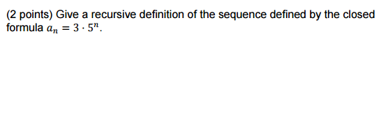 Solved Give a recursive definition of the sequence defined | Chegg.com