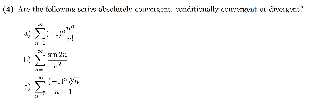 Solved (4) Are the following series absolutely convergent, | Chegg.com